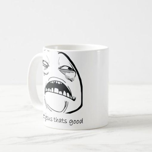 Oh Sweet Jesus Thats Good Rage Face Meme Coffee Mug | Zazzle
