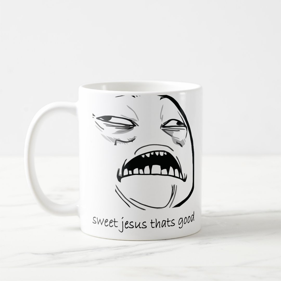 Oh Sweet Jesus Thats Good Rage Face Meme Coffee Mug | Zazzle