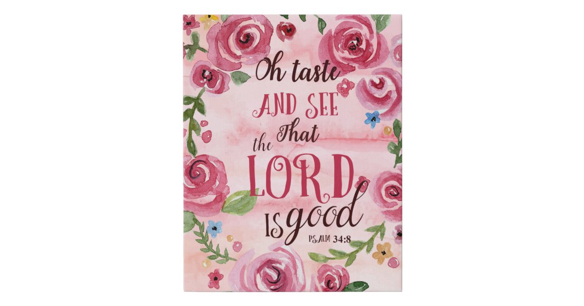 Oh Taste And See That The Lord Is Good Psalm 34:8 Faux Canvas Print ...