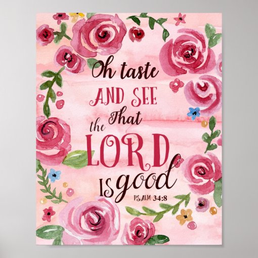 Oh Taste And See That The Lord Is Good Psalm 34:8 Poster | Zazzle