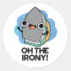 Oh The Irony Funny Iron Pun Classic Round Sticker | Zazzle