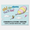 Oh, The Places You'll Go! Graduation Announcement Sign | Zazzle