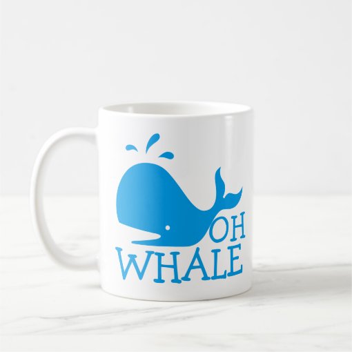 Oh Whale Coffee Mug | Zazzle