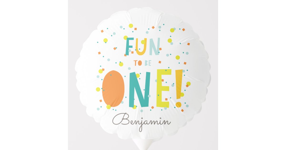 Oh What Fun To Be ONE Confetti 1st Birthday Party Balloon | Zazzle