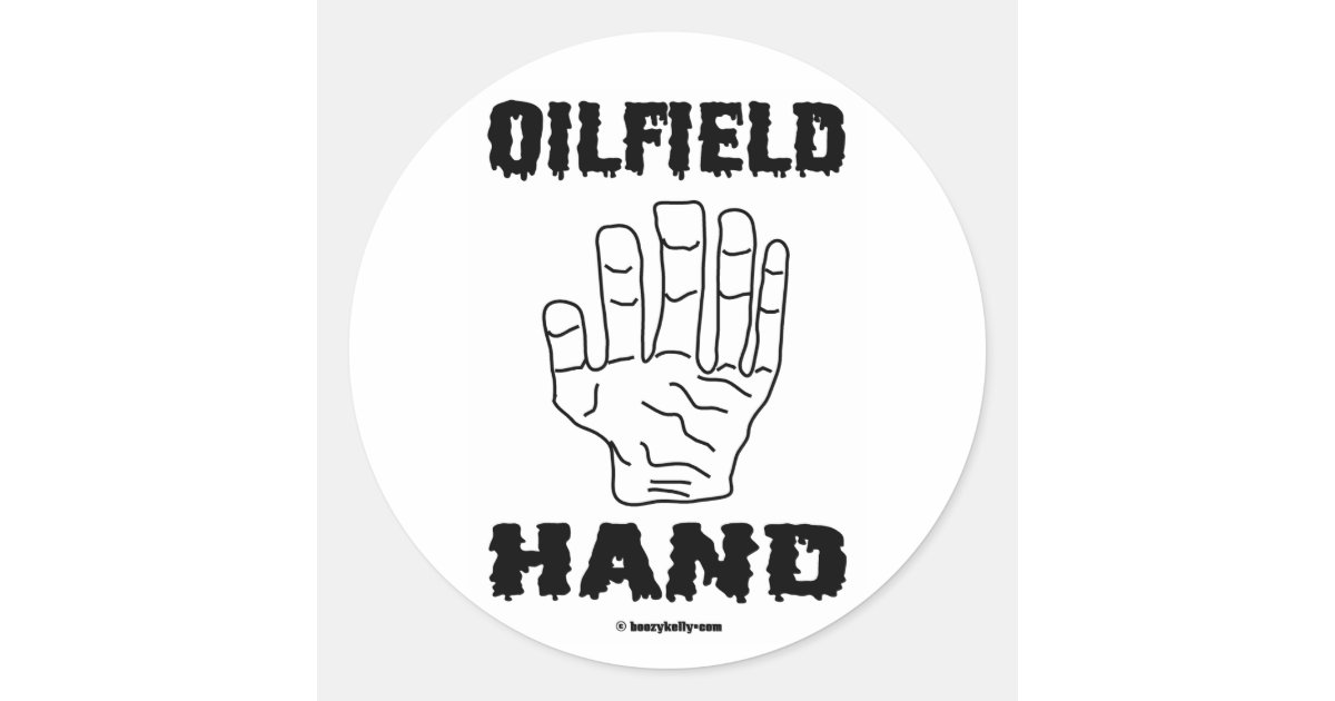 Oilfield Hand Oil Field Sticker | Zazzle