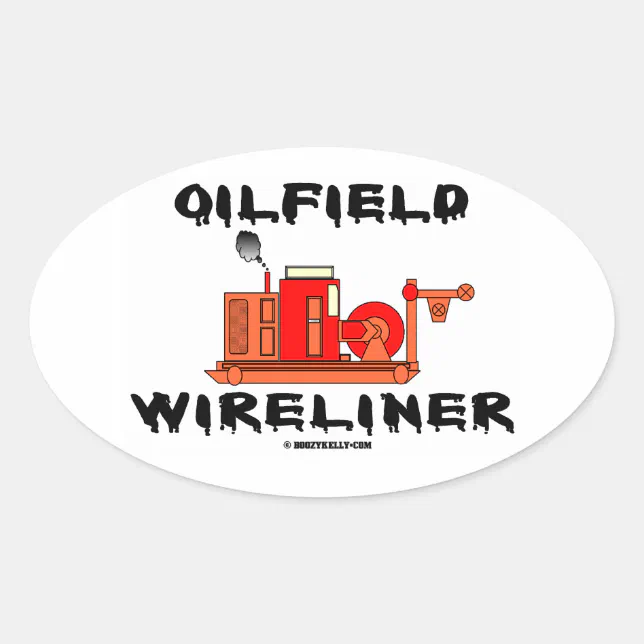 Oilfield Wireliner,Wireline,Slickline,Operator,Oil Oval Sticker | Zazzle
