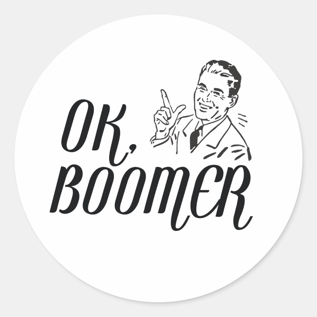 OK Boomer Classic Round Sticker | Zazzle