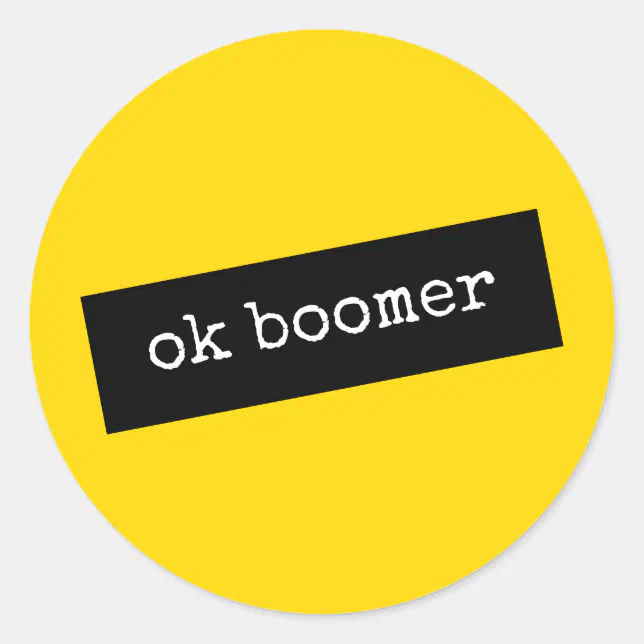 Ok Boomer Meme Classic Round Sticker | Zazzle
