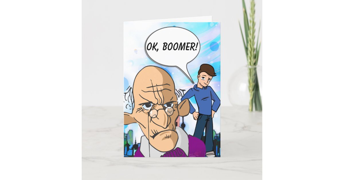 OK Boomer Old Man Birthday Card | Zazzle