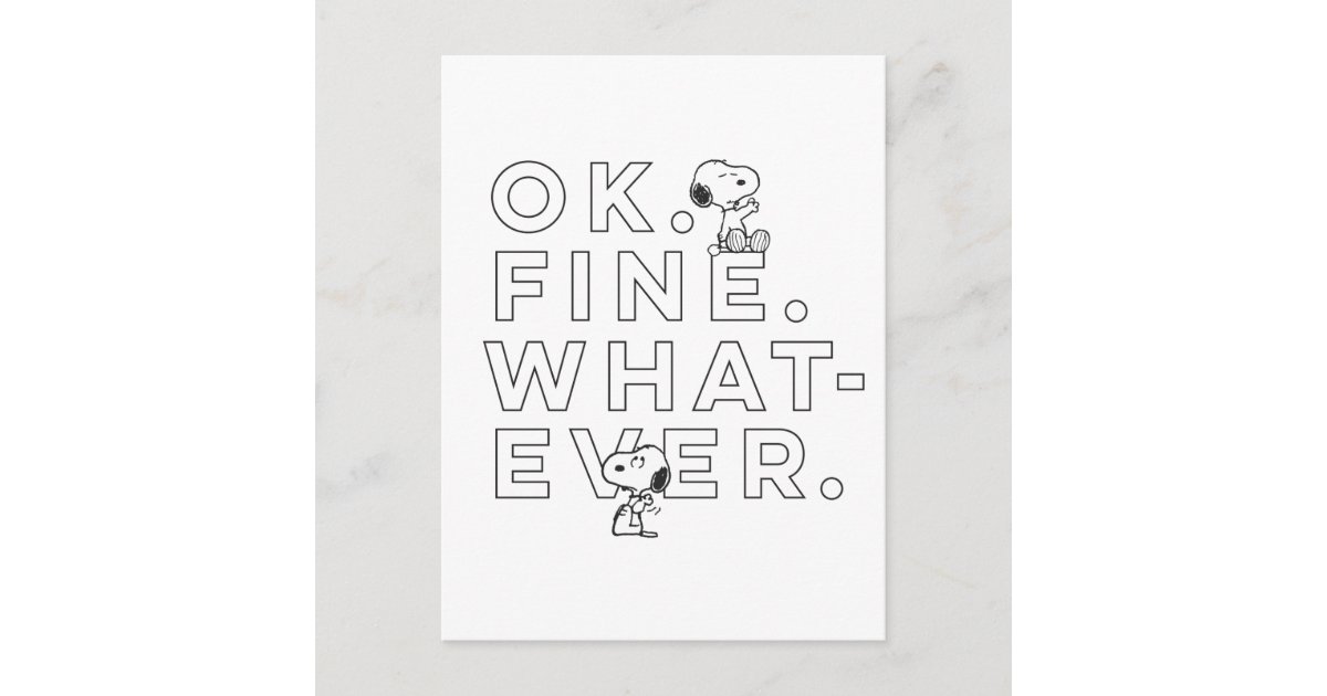 "Ok. Fine. Whatever." - Snoopy Postcard | Zazzle