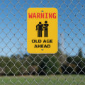 Old Age Ahead, Old Age Ahead Sign, Old Age Sign | Zazzle
