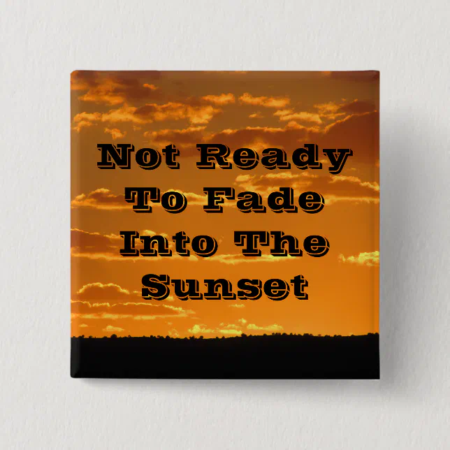Old Age Humor Sunset Photo Funny Birthday Button | Zazzle