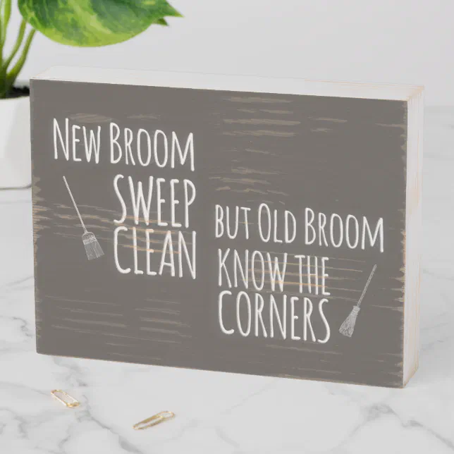 Old Broom Inspirational Motivational Quotes Saying Wooden Box Sign | Zazzle