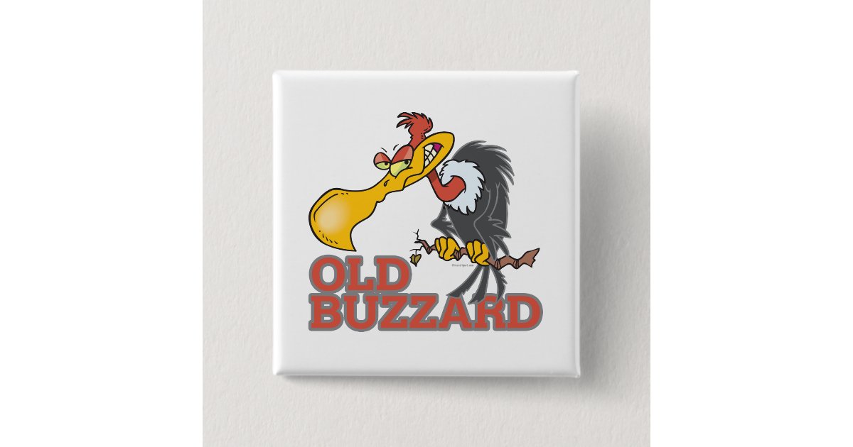 old buzzard funny cartoon character pinback button | Zazzle