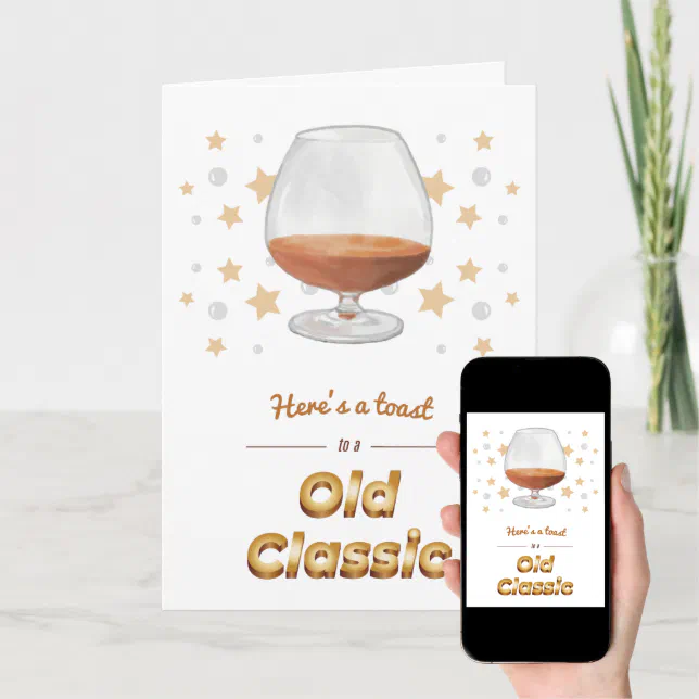 “Old Classic” Punny Brandy Snifter Birthday Card | Zazzle