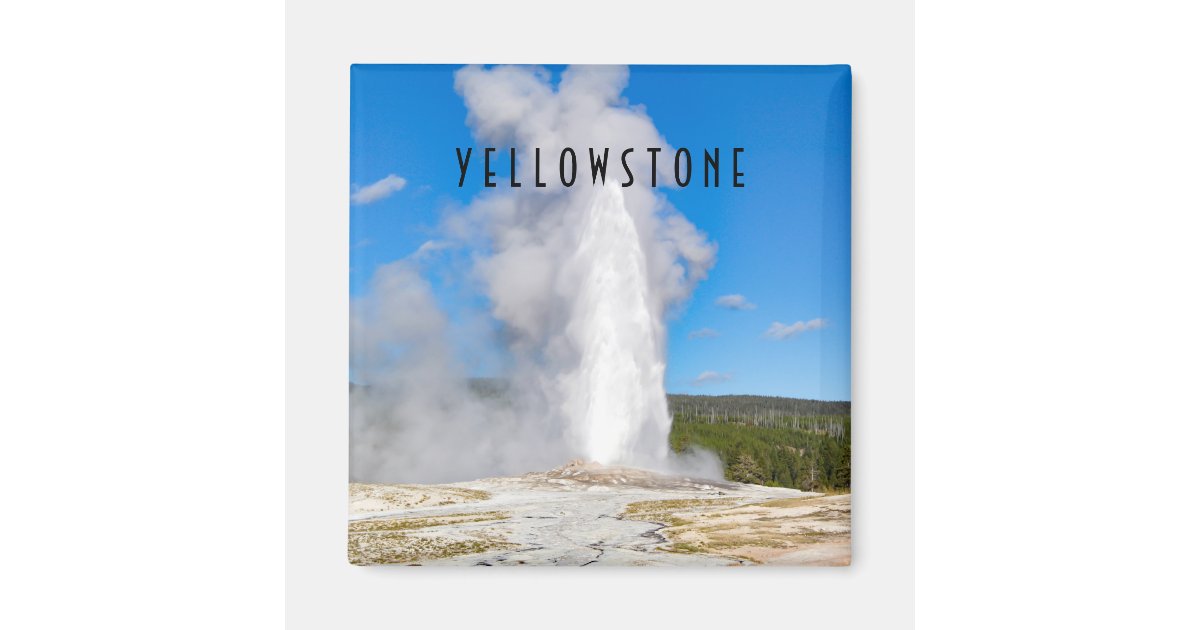 Old Faithful Yellowstone National Park Magnet | Zazzle