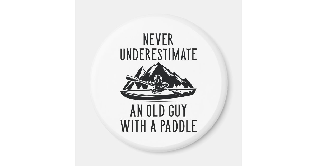 Old Guy With A Paddle Magnet | Zazzle