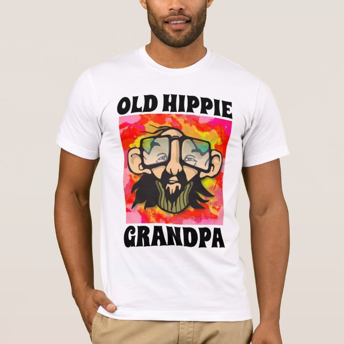 OLD HIPPIE GRANDPA T-SHIRTS | Zazzle.com