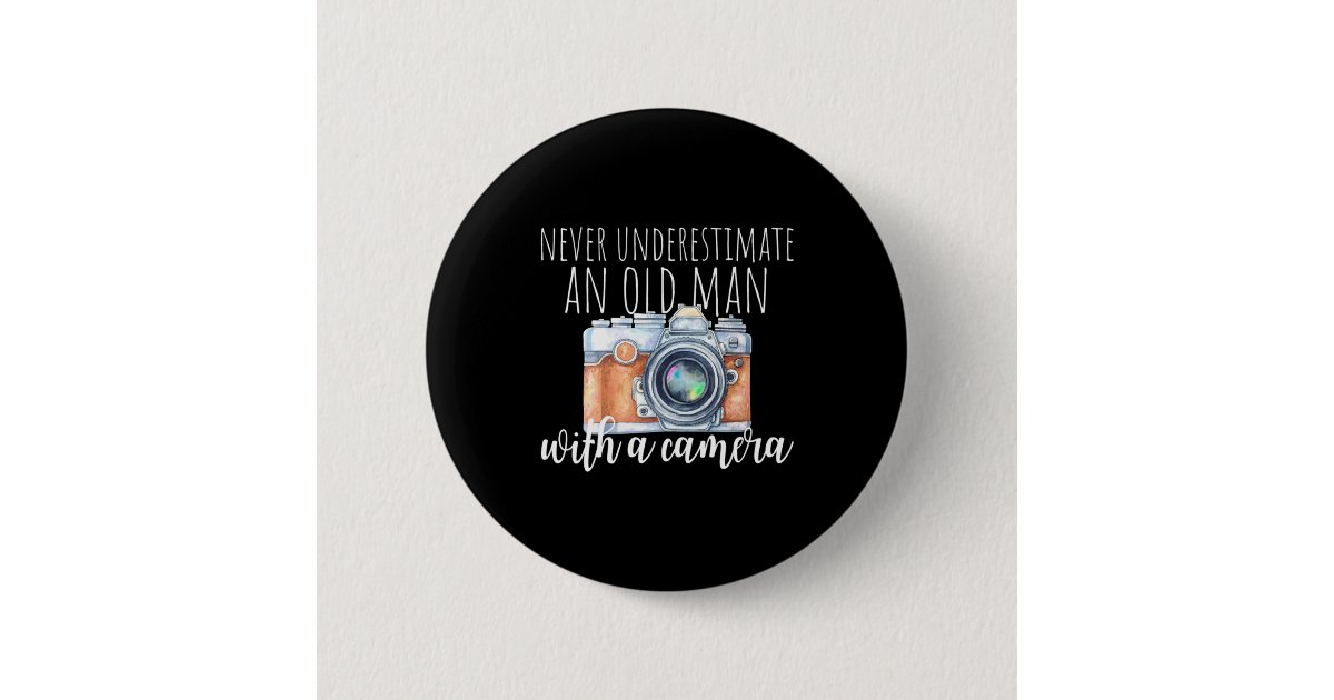 Old Man With A Camera Button | Zazzle