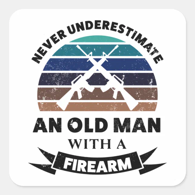 Old Man with Firearm Funny Gift Dad Square Sticker | Zazzle