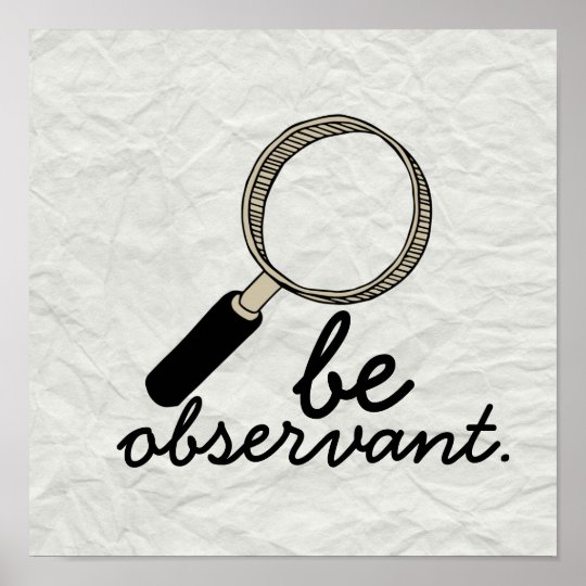 Old School "Be Observant" Poster | Zazzle.com