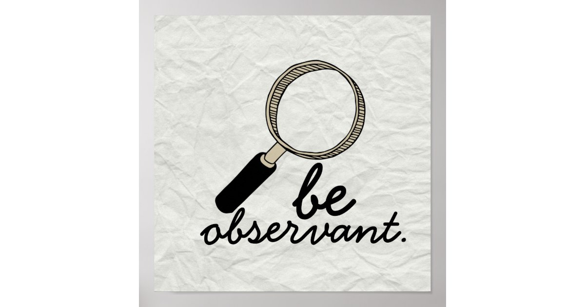 Old School "Be Observant" Poster | Zazzle