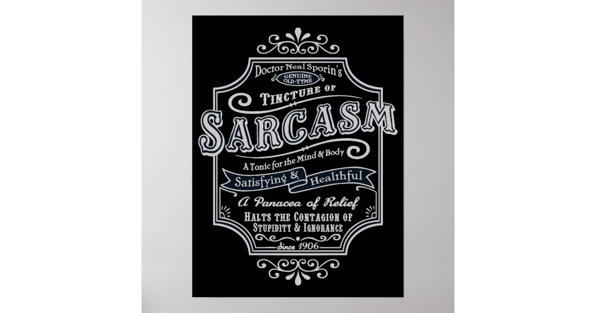 Old Tyme Sarcasm Poster | Zazzle
