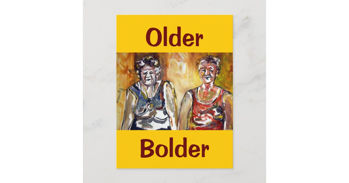 Older Bolder Ladies Postcard | Zazzle