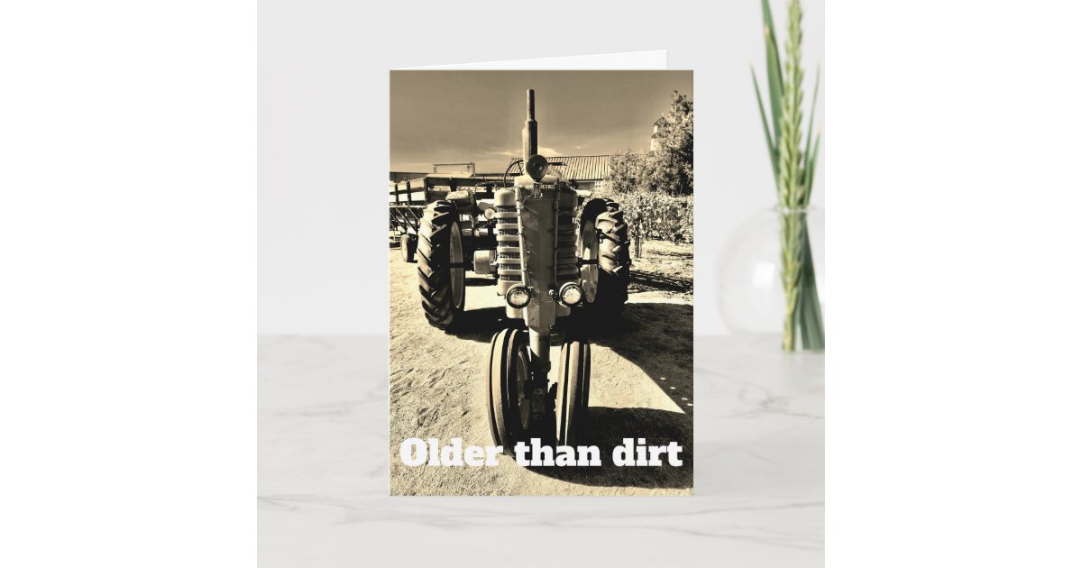 Older Than Dirt Card | Zazzle