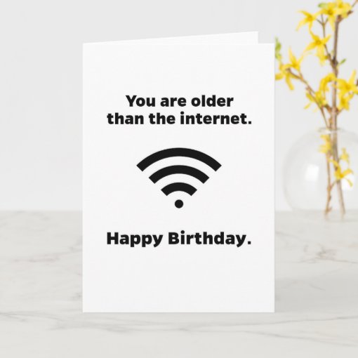 Older than the Internet Funny Birthday Card | Zazzle