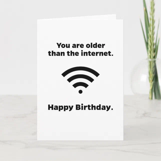 Older than the Internet Funny Birthday Card | Zazzle