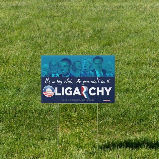 Oligarchy 2012 Yard Signs | Zazzle