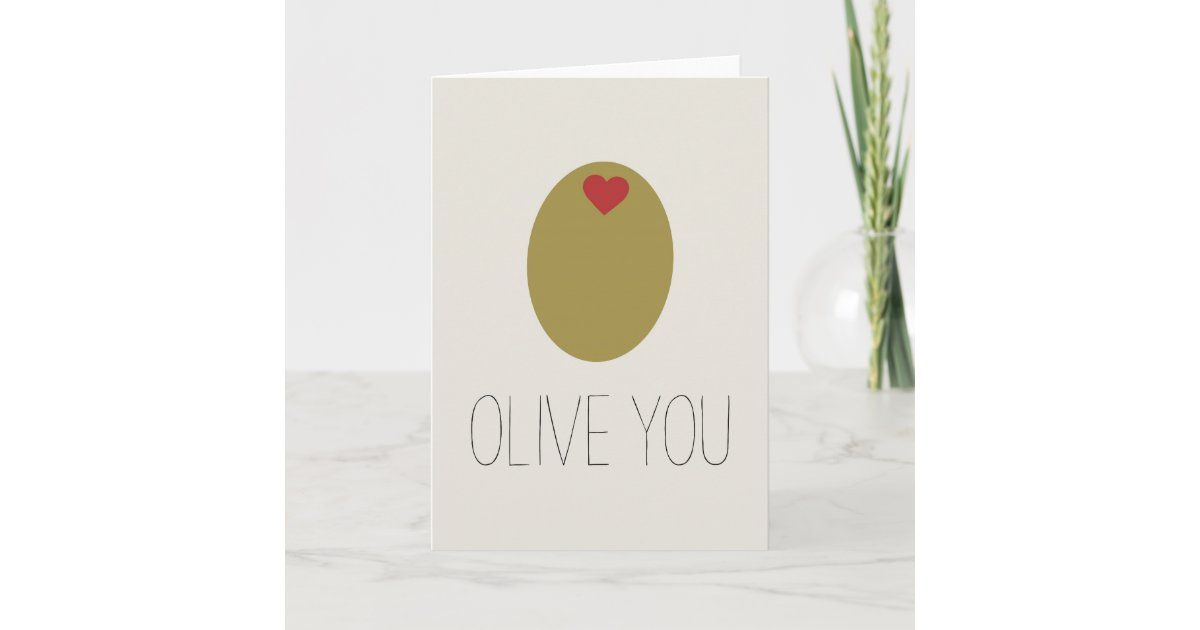 OLIVE YOU - CARD | Zazzle.com