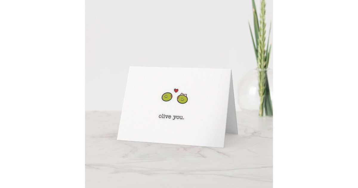 Olive You Card | Zazzle