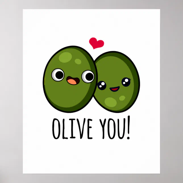 Olive You Funny Love Pun Poster | Zazzle