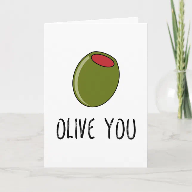 Olive You, Pun, Funny I Love You, Valentine's Day Card | Zazzle