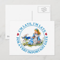 O'M LATE, I'M LATE FOR A VERY IMPORTANT DATE POSTCARD | Zazzle