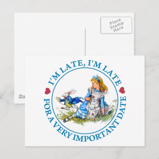 O'M LATE, I'M LATE FOR A VERY IMPORTANT DATE POSTCARD | Zazzle