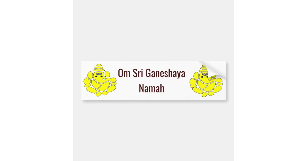 Om Sri Ganeshaya Namah prayer good-luck charm Bumper Sticker | Zazzle Om Sri Ganeshaya Namah prayer good-luck charm Bumper Sticker | Zazzle