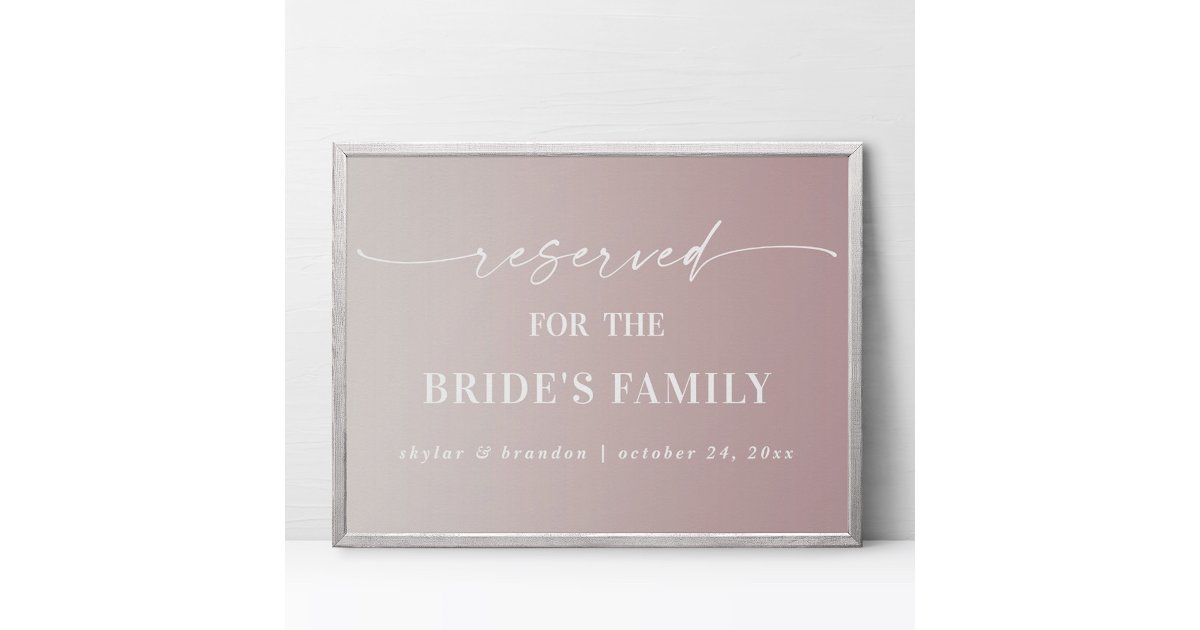 Ombre Mauve Reserved Bride's Family Wedding Sign | Zazzle