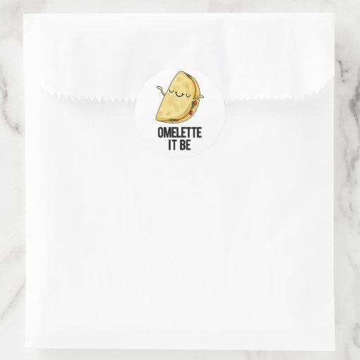 Ome-lette It Be Funny Omelette Pun Classic Round Sticker | Zazzle