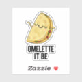 Ome-lette It Be Funny Omelette Pun Sticker | Zazzle