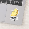 Ome-lette It Be Funny Omelette Pun Sticker | Zazzle