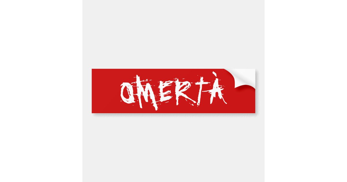 OMERTÀ BUMPER STICKER | Zazzle