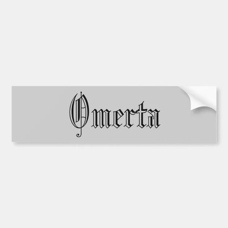 Omerta Bumper Sticker | Zazzle