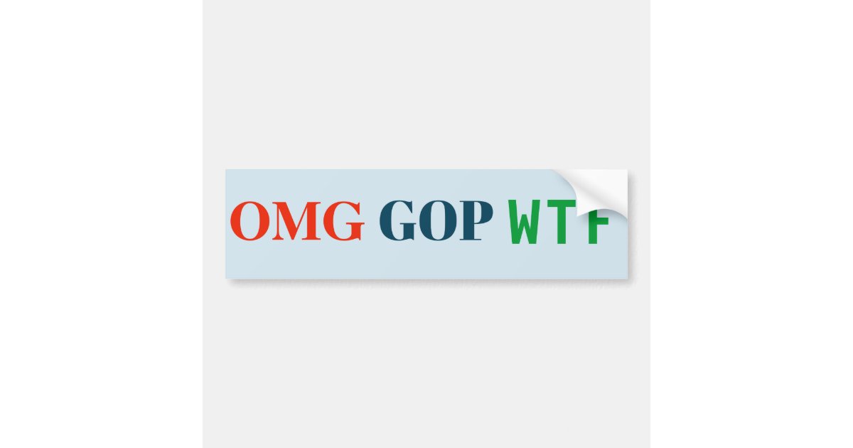 OMG GOP WTF sticker | Zazzle