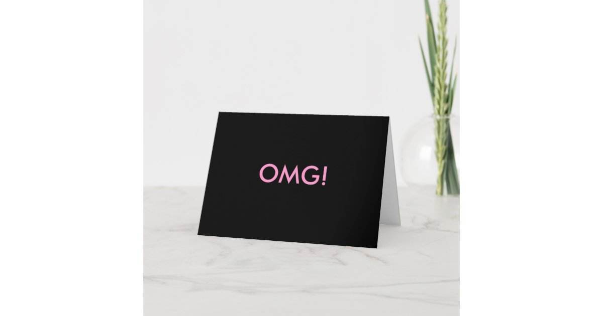 OMG! Greeting Card | Zazzle