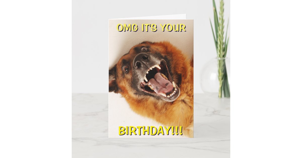 OMG IT'S YOUR BIRTHDAY!!! CARD | Zazzle