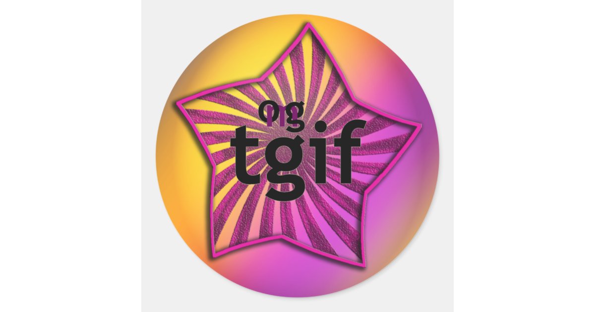 OMG! tgif Classic Round Sticker | Zazzle