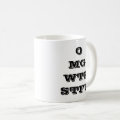 OMG WTF STFU Coffee Mug | Zazzle